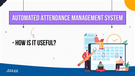 Automated Attendance Management System How Is It Useful UBS