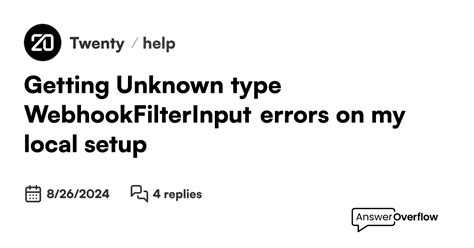 Getting `unknown Type Webhookfilterinput` Errors On My Local