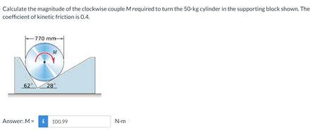 Solved Calculate The Magnitude Of The Clockwise Couple Chegg Com
