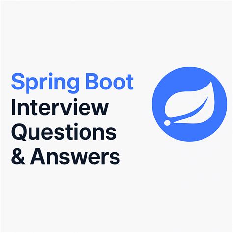 Spring Boot Interview Questions And Answers 2025 — From Basics To