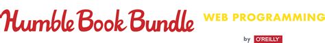Humble Book Bundle Web Programming By Oreilly