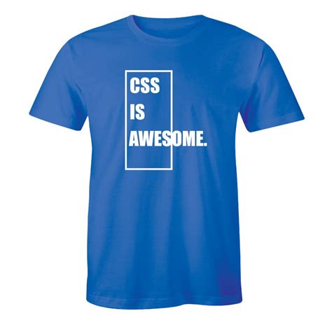 Css Is Awesome Awesome Web Developer Programmer Shirt Men S T Shirt Nerds Tee Etsy