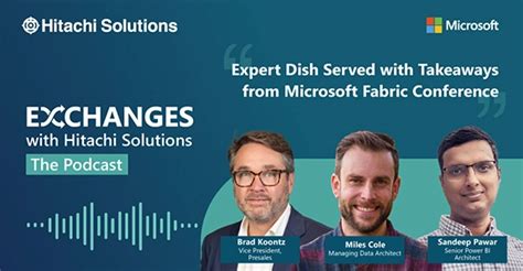 Microsoft Fabric Conference Wrap Up With Hitachi Solutions Hitachi Solutions