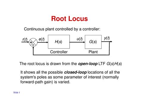 Root Locus Lecture Notes 6 Root LocusRoot Locus R T E T U T Y T Continuous Plant
