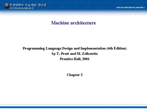 Machine Architecture Programming Language Design And Implementation 4