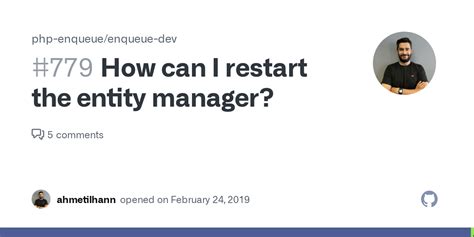 How Can I Restart The Entity Manager Issue 779 Php Enqueue
