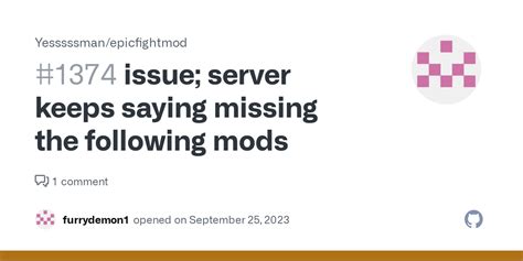Issue Server Keeps Saying Missing The Following Mods · Issue 1374 · Yesssssmanepicfightmod