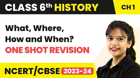 What Where How And When One Shot Revision Class 6 Sst History
