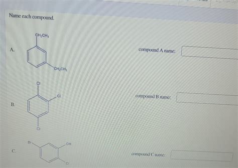 Solved Name each compound CH₂CH 6 A B C Br CI CH₂CH₂ C Chegg com