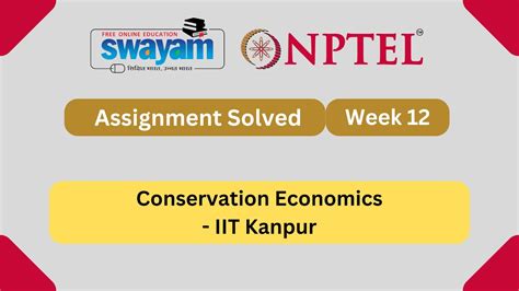 Conservation Economics Week 12 Nptel Answers 2025 Nptel2025