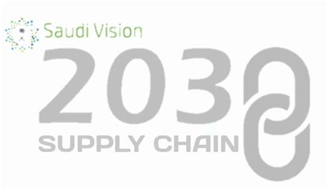 Revolutionizing The Supply Chain Saudi Arabias Vision 2030