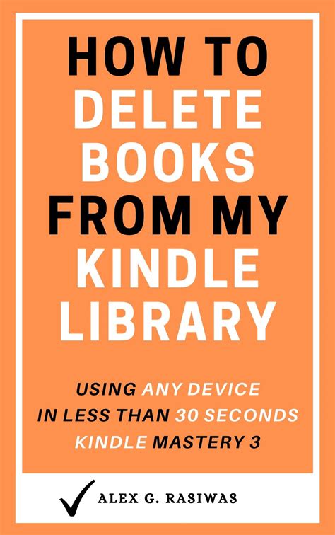 How To Delete Books From My Kindle Library The Complete Step By Step Guide On How To Delete
