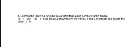 Solved 4 Express The Following Function In Standard Form Chegg Com