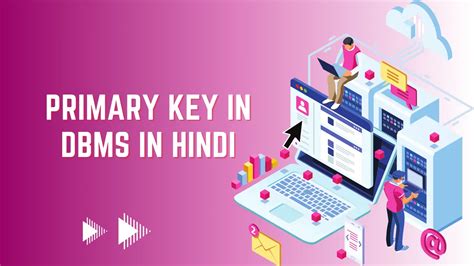 Primary Key In Dbms In Hindi प्राथमिक कुंजी क्या है