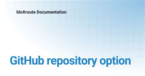 Github Repository Option Bloxroute Documentation