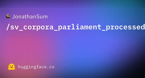 Jonathansum Sv Corpora Parliament Processed · Datasets At Hugging Face