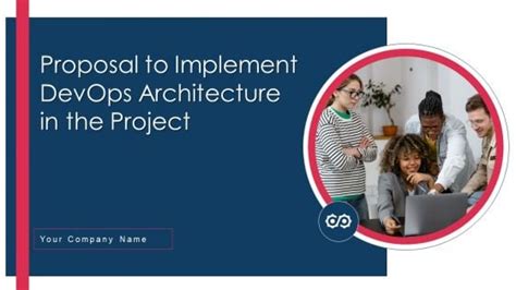Proposal To Implement Devops Architecture In The Project Powerpoint
