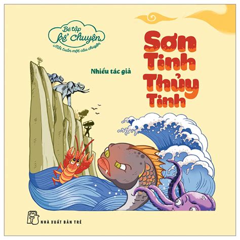 Sách Bé Tập Kể Chuyện Sơn Tinh Thủy Tinh Tái Bản 2023 Fahasacom