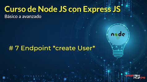 7 Curso De Node Js Con Express Js Create User Endpoint Designicode Youtube