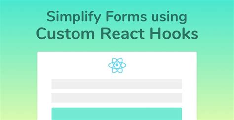 using custom react hooks to simplify forms r reactjs
