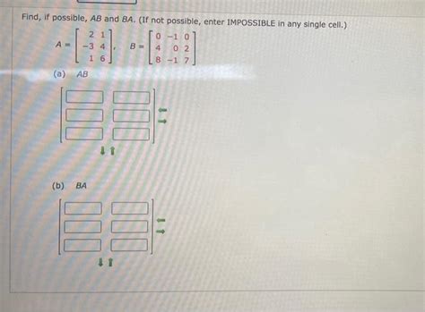 Solved Find If Possible AB And BA If Not Possible Enter Chegg Com