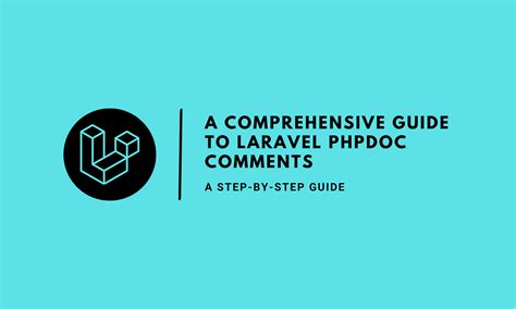 Mastering Laravel Phpdoc Comments A Step By Step Guide Medium