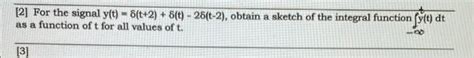 Solved For the signal y t δ t δ t δ t obtain a Chegg