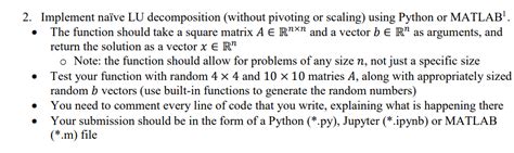 solved 2 implement naïve lu decomposition without pivoting