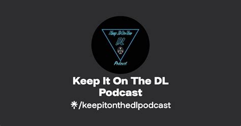 Keep It On The Dl Podcast Instagram Tiktok Linktree