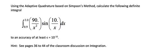 solved using the adaptive quadrature based on simpson s