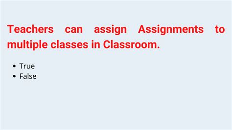 Teachers Can Assign Assignments To Multiple Classes In Classroom