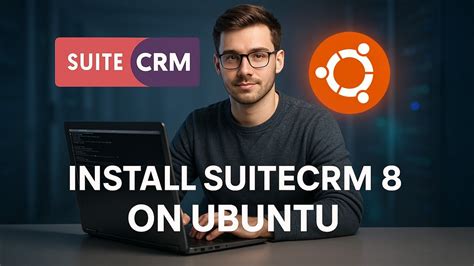 Install Suitecrm 8 On Ubuntu Step By Step Tutorial Winscp And Terminal Youtube