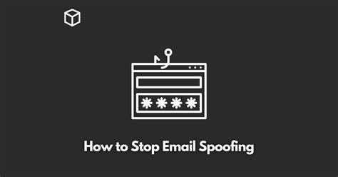 How To Stop Email Spoofing Programming Cube