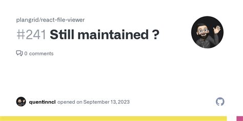 Still Maintained · Issue 241 · Plangridreact File Viewer · Github