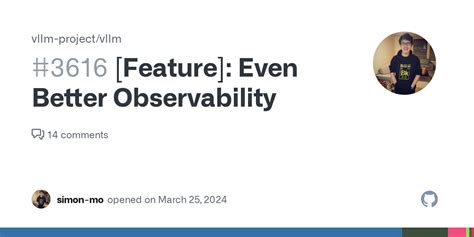 Feature Even Better Observability · Issue 3616 · Vllm Projectvllm