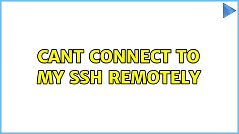 Ubuntu Cant Connect To My Ssh Remotely 3 Solutions Youtube