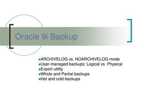 Ppt Oracle 9i Backup Powerpoint Presentation Free Download Id202766