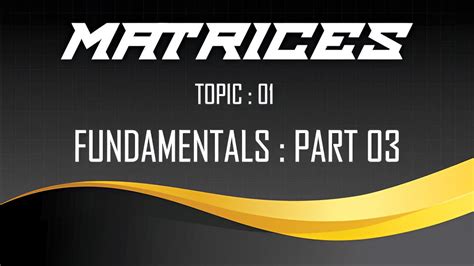 Row And Column Matrices 03 Ft Munagala Anand Tutorials Tutorials Matrix Mathematics Youtube