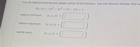 solved find all relative extrema and saddle points of the