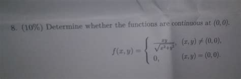 Solved Determine Whether The Functions Are Continuous At 0