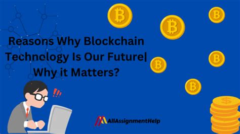 Why Blockchain Technology Is Our Future