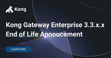 Kong Gateway Enterprise 33xx Eol Kong Inc