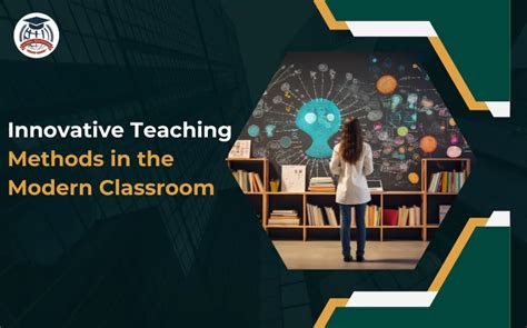 Innovative Teaching Methods In The Modern Classroom A Quick Overview
