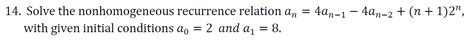 Solved 14 Solve The Nonhomogeneous Recurrence Relation An