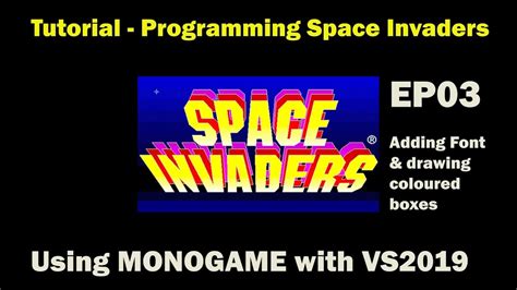 Write Your First Game Programming Space Invaders Using Monogame And Vs2019 Add Font And Boxes
