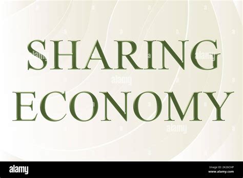 Text Sign Showing Sharing Economy Business Idea A System Where Assets Are Shared Privately
