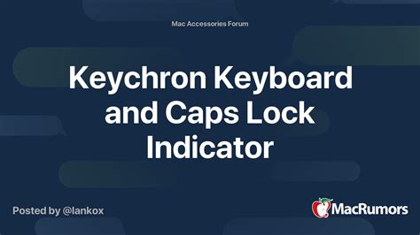 Keychron Keyboard And Caps Lock Indicator Macrumors Forums