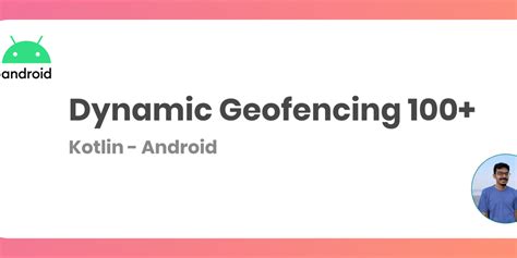Dynamic Geofencing 100 In Kotlin Android Dev Community