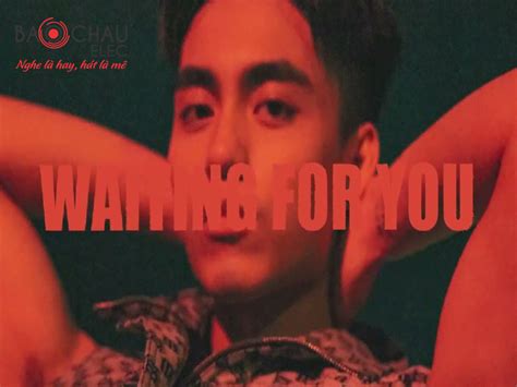 Lời Bài Hát Waiting For You Mono Bản Chuẩn