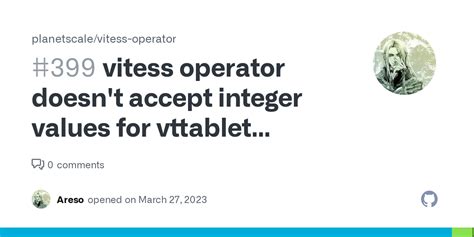 Vitess Operator Doesnt Accept Integer Values For Vttablet Extraflags